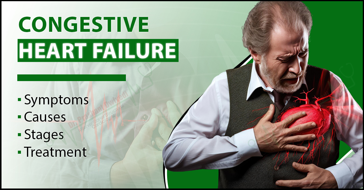 Congestive Heart Failure: Symptoms, Causes, Stages & Treatment
